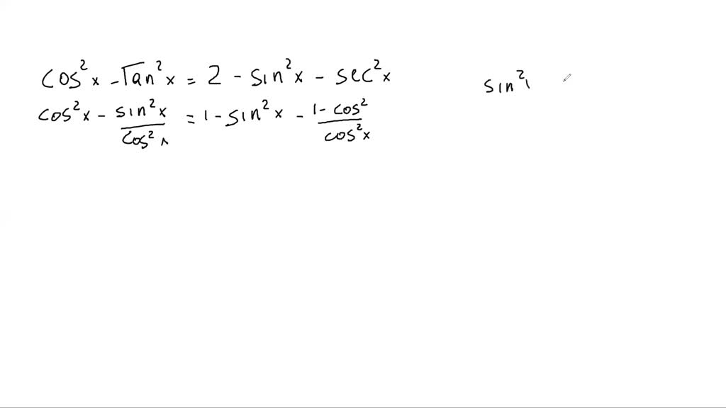 SOLVED Verify The Identity cos 2 X tan 2 X 2 sin 2 X sec