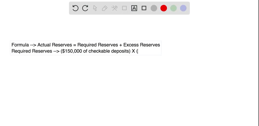 SOLVED:Suppose a bank has 250,000 in deposits, and 10,000 in excess ...