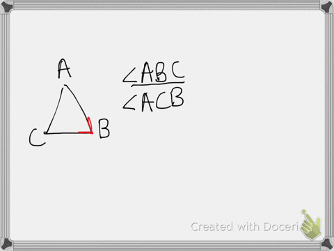 SOLVED:Vocabulary A triangle contains ∠A B C and ∠A C B with B C ...
