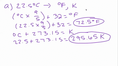 ⏩SOLVED:Convert: (a) 22.5^∘ C to Fahrenheit and Kelvin (b) -3.00 ^∘… | Numerade