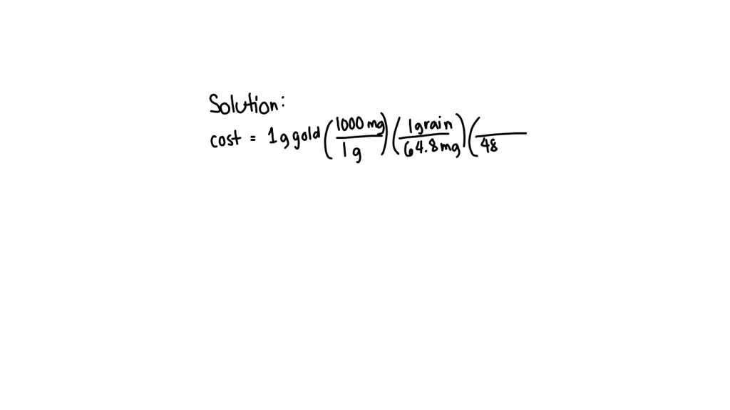 solved-gold-a-troy-ounce-is-equal-to-480-grains-and-1-grain-is-equal