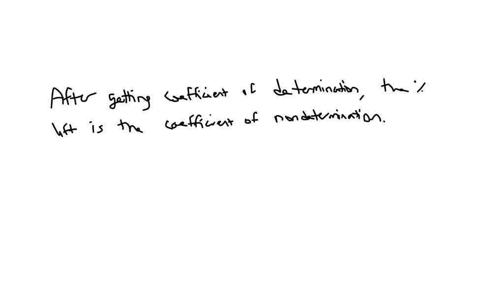 ⏩SOLVED:Define the coefficient of nondetermination. | Numerade ⏩SOLVED:Define the coefficient of nondetermination. | Numerade