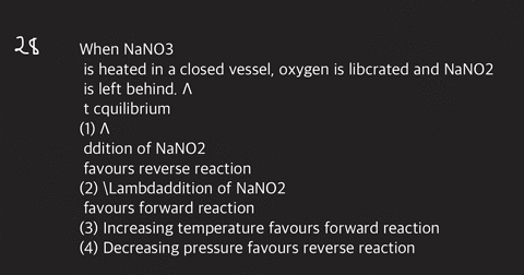 ⏩SOLVED:When NaNO3 is heated in a closed vessel, oxygen is libcrated ...