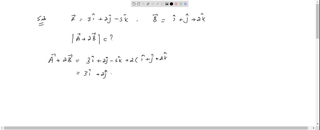 ⏩SOLVED:A^→=3 +2 -5 k^∧ and B^→=++2 k^∧ Find |A^→+2 B^→| (A) √(40 ...