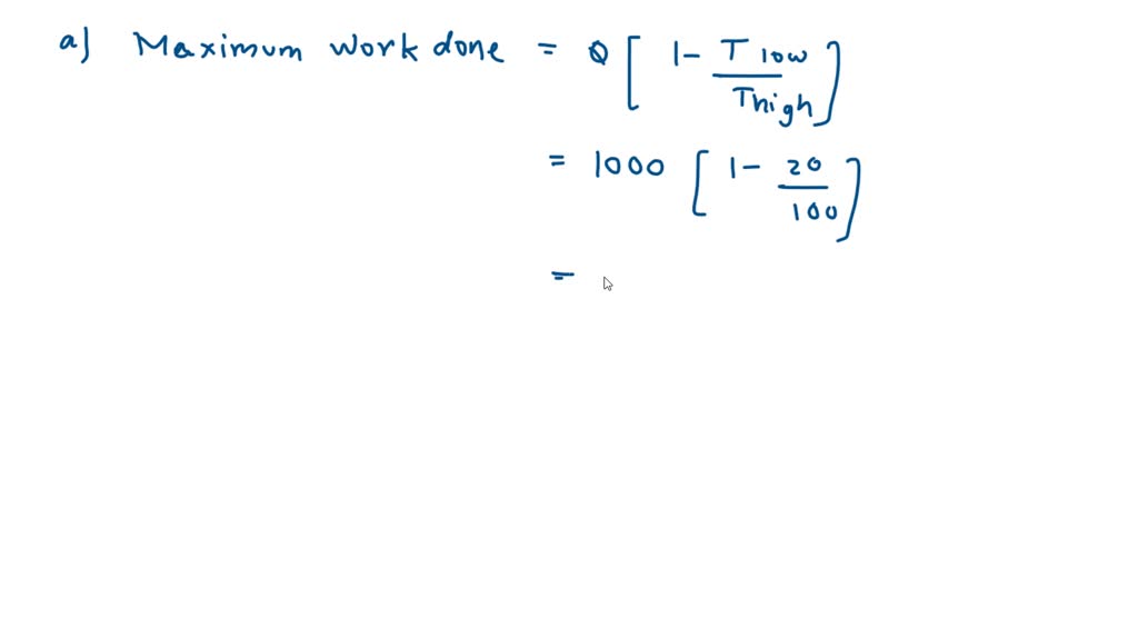 SOLVED:(a) What is the maximum work that can be obtained from 1000 J of ...