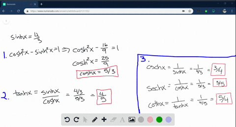 SOLVED: Each of Exercises 1-4 gives a value of sinh x or cosh x . Use ...