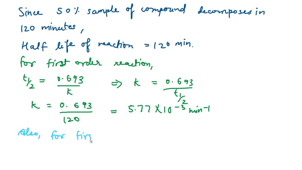SOLVED:Thermal decomposition of a compound is of first order. If 50 ...