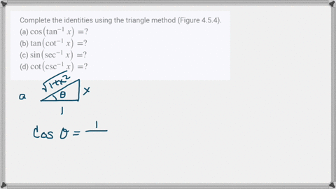 SOLVED:Complete the identities using the triangle method (Figure 4.5.4). (a) sin(cos^-1 x)=? (b ...