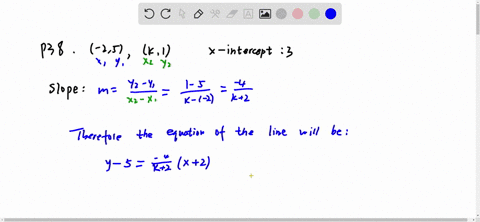 SOLVED:A line passes through (-2,5) and (k, 1) and has x -intercept 3 ...