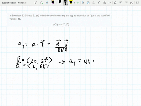 ⏩SOLVED:Use Eq. (6) to find the coefficients a𝐓 and a𝐍 as a function… | Numerade