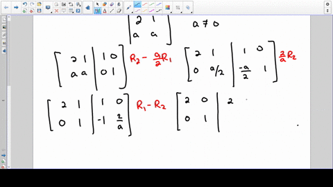 SOLVED:Each matrix is non singular. Find the inverse of each matrix. [ 2 1 a a ] a ≠0