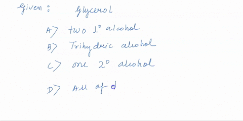 SOLVED:The true statement regarding glycerol is/are (A) two 1^∘ alcohol ...