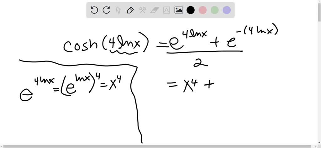 Write cosh(4 lnx) as a rational function of x. | Numerade