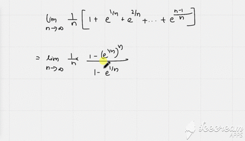 SOLVED:limn →∞ (1)/(n)(1+e^1 / n+e^2 / n+…+e^(n-1)/(n)) is equal to (A ...