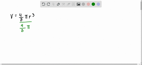 ⏩SOLVED:Solve for the variable indicated. V=(4)/(3) πr^3 ; for r^3 ...