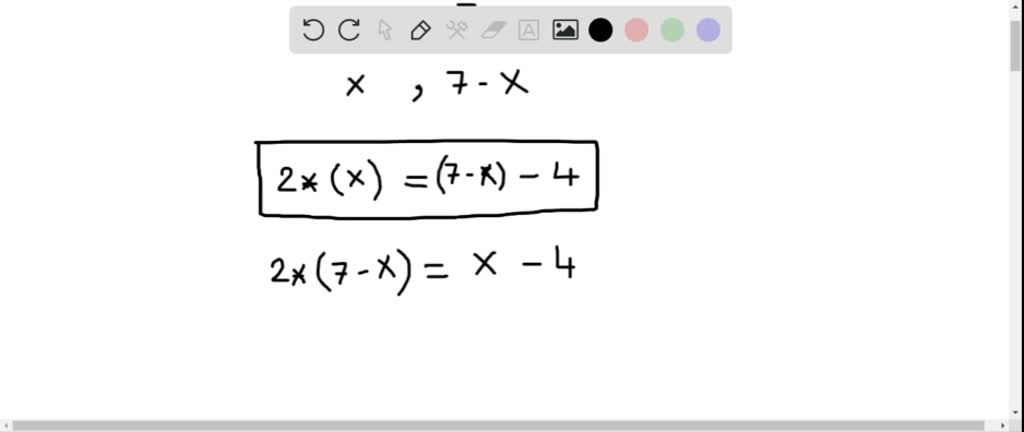 SOLVED:The sum of two numbers is seven. Twice one number is four less than the other number ...