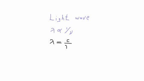 SOLVED:If the wavelength of a light wave is increased, does its frequency increase, decrease, or ...