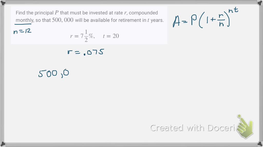 SOLVED:Find the principal P that must be invested at rate r, compounded ...