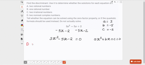 SOLVED:Find the discriminant. Use it to determine whether the solutions ...