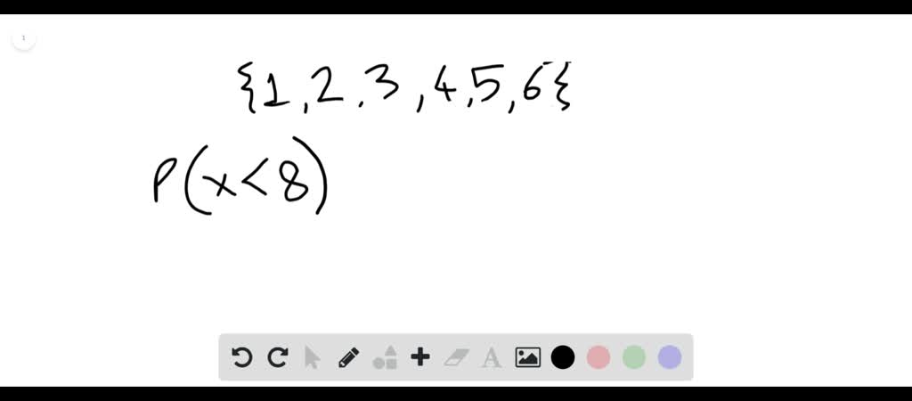 SOLVED:Suppose you roll a number cube. Find each theoretical probability. P(a number less than 8)