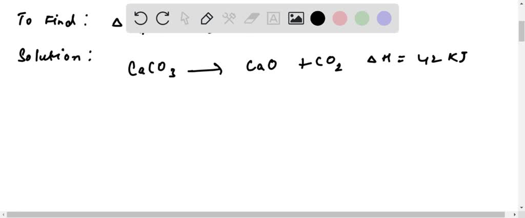 SOLVED:Given enthalpy of formation of CO2( g) and CaO(s) are -94.0 kJ ...