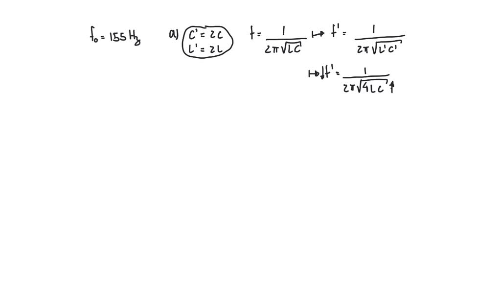 An RLC circuit has a resonance frequency of 155 Hz. (a) If both L and C ...