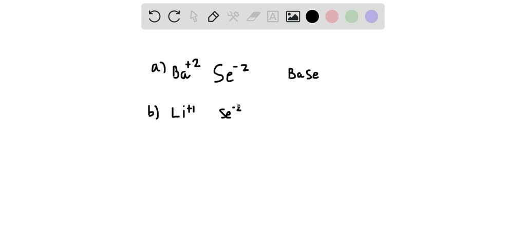 SOLVED:The most common charge associated with selenium is 2-. Indicate ...