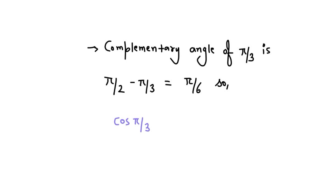 SOLVED:For the following exercises, use cofunctions of complementary ...