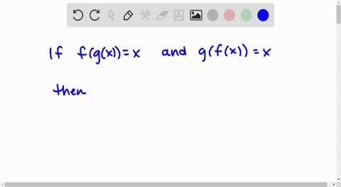 SOLVED:If the composite functions f(g(x)) and g(f(x)) both equal x ...