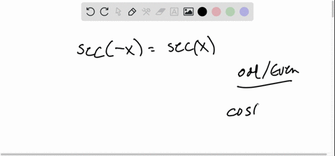 SOLVED:Work each problem. Show that sec(-x)=secx by writing sec(-x) as ...