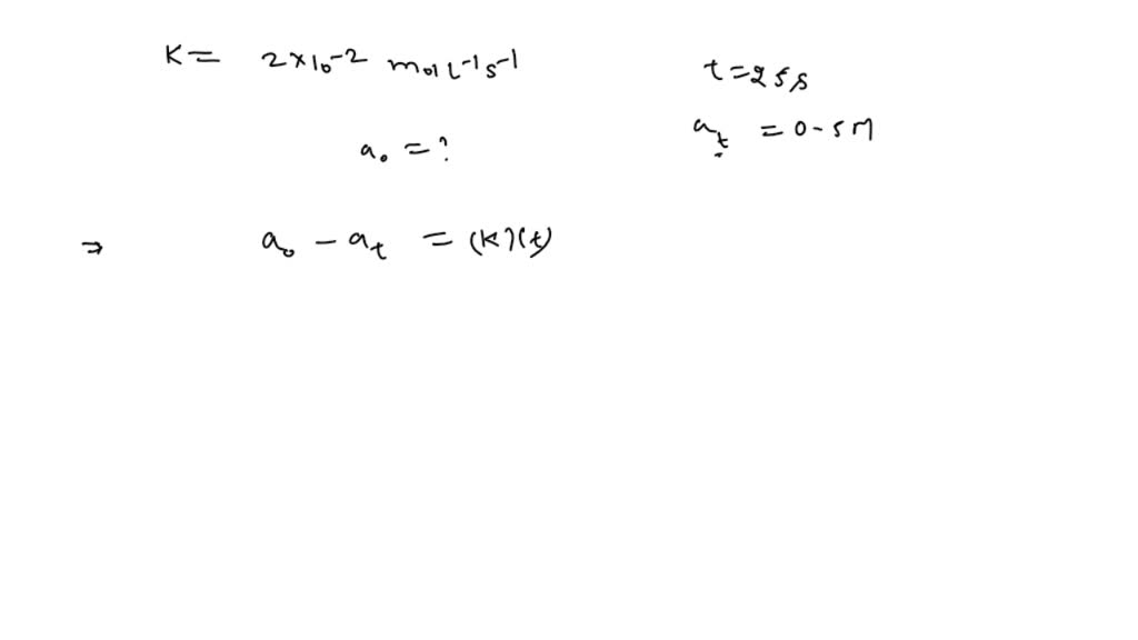 SOLVED k For A Zero order Reaction Is 2 10 2 Mol L 4 S 1 If solved-k-for-a-zero-order-reaction-is-2-10-2-mol-l-4-s-1-if