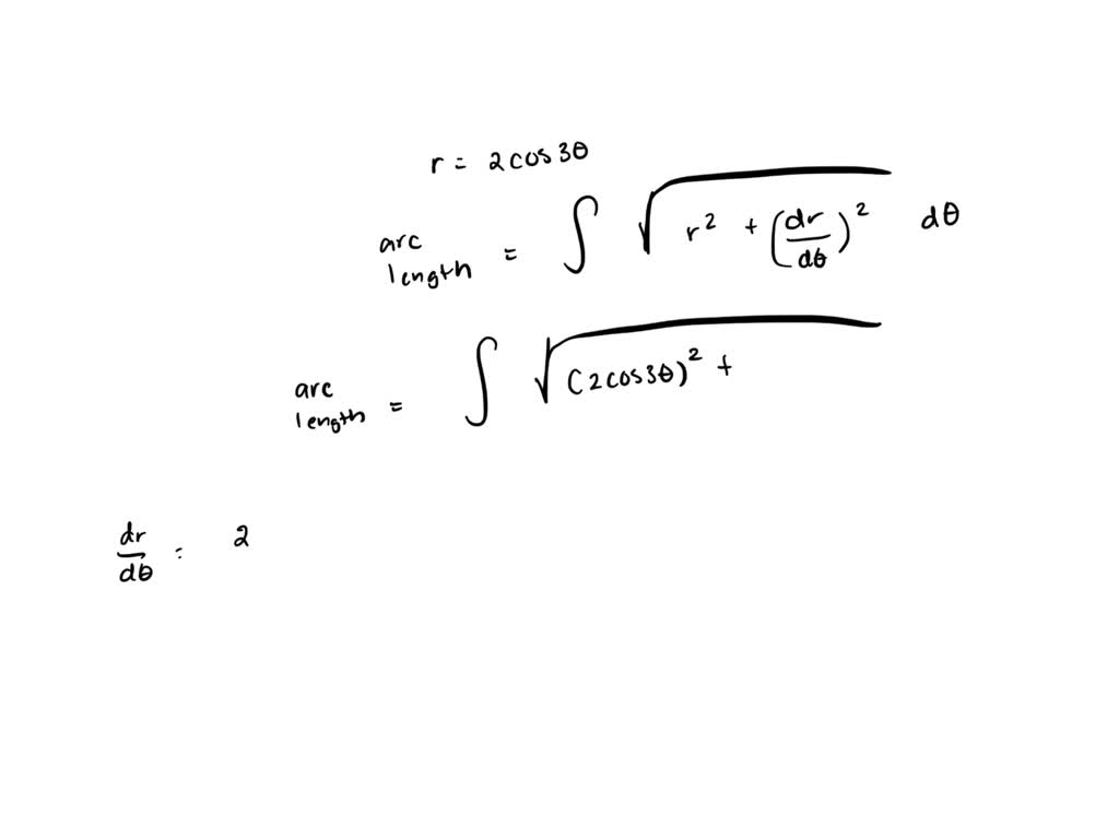 ⏩SOLVED:Find the arc length of the given curve. r=2 cos3 θ | Numerade