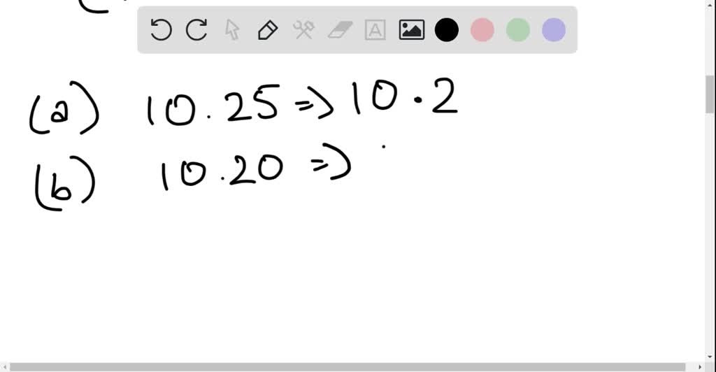 SOLVED Round Off The Following To Three Significant Digits a 10 25