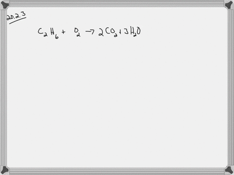 SOLVED:Consider the combustion of ethane, CH H6(g) a. Write a balanced ...