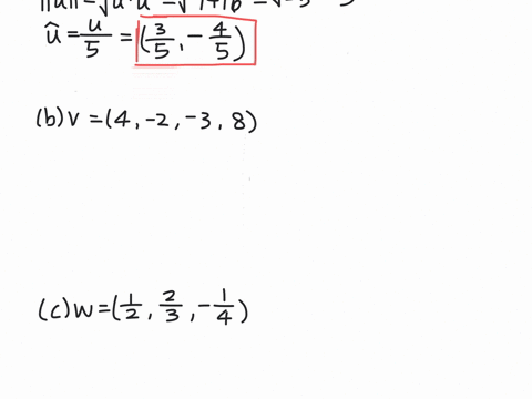 SOLVED:Recall that normalizing a nonzero vector v means finding the ...