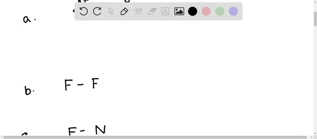 SOLVED:Use the symbols δ+ and δ- to indicate partial charges, if any ...