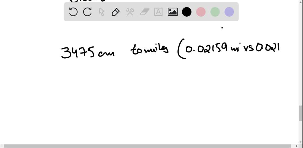 SOLVED Suppose You Were To Convert 3475 Centimeters To Miles Using The SOLVED Suppose You Were To Convert 3475 Centimeters To Miles Using The