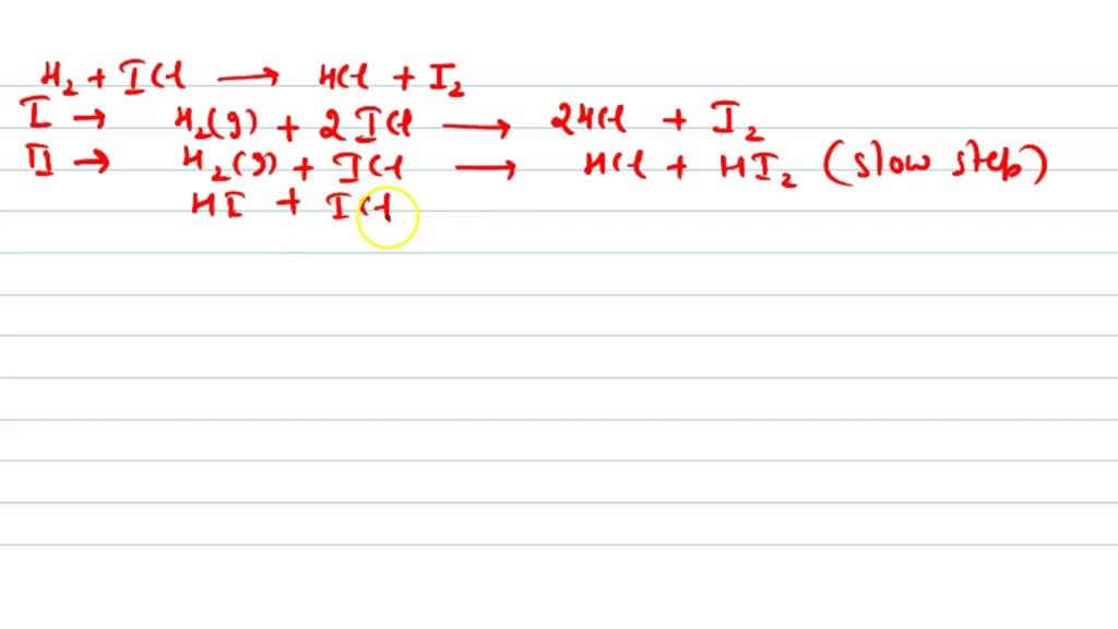 SOLVED: The reaction of hydrogen and iodine monochloride is given as ...