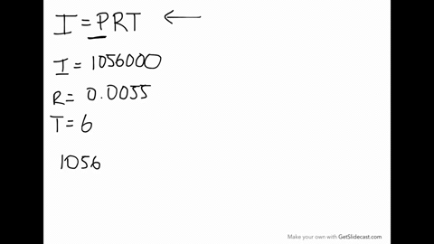 SOLVED:I=P R T ; I=1,056,000, R=0.055, T=6 (Simple interest formula)