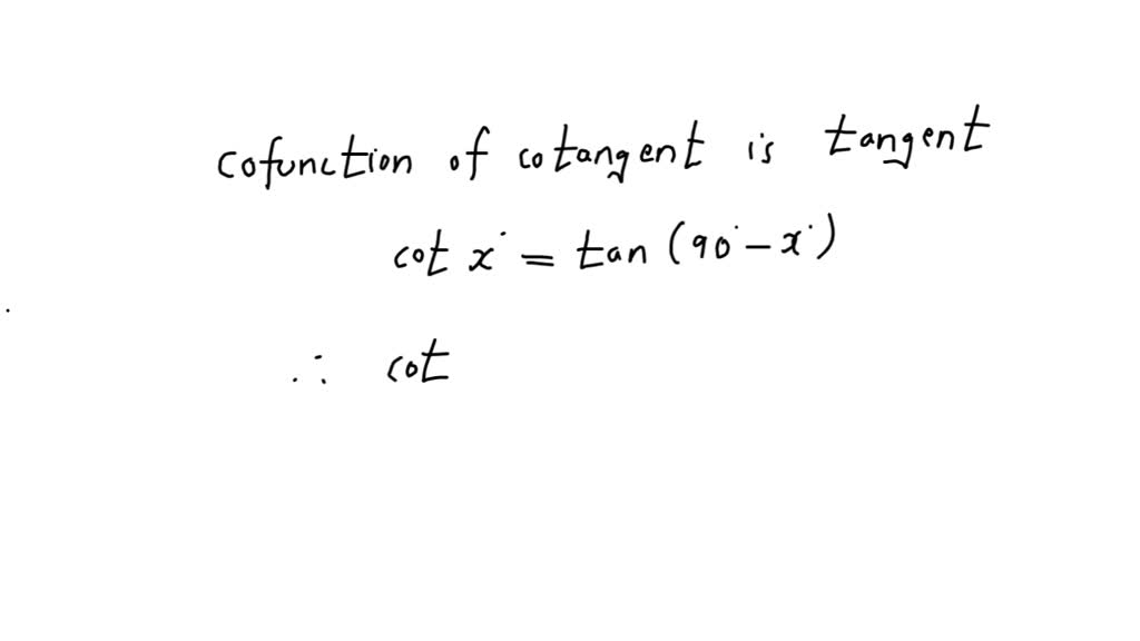 Solved Write Each Function In Terms Of Its Cofunction Assume All