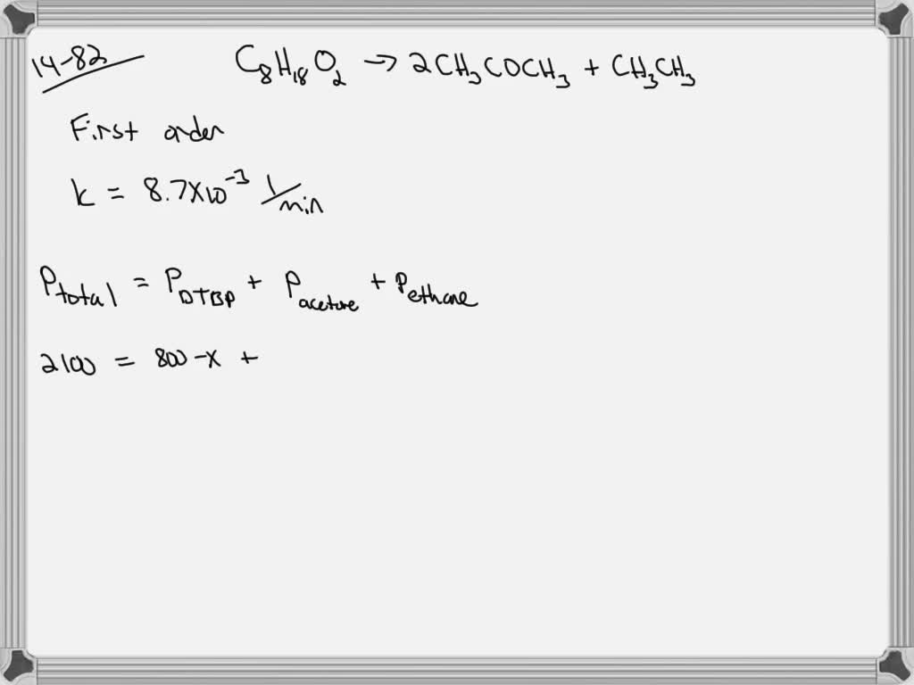 SOLVED:Refer to Example 14-7. For the decomposition of di-tbutyl ...