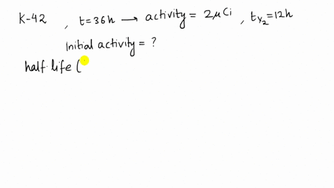 SOLVED:A nuclear technician was accidentally exposed to potassium- 42 ...