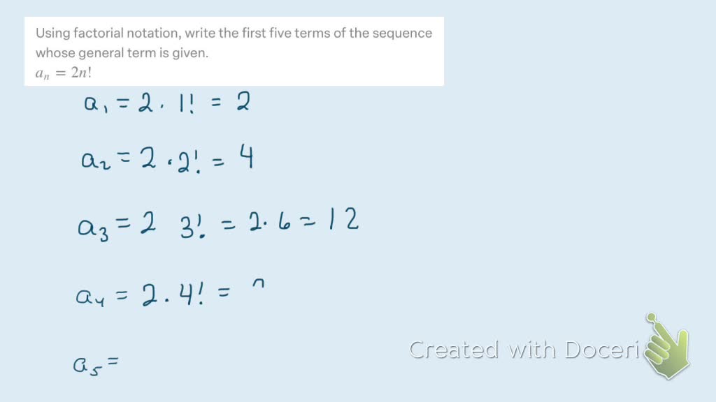 SOLVED:Using factorial notation, write the first five terms of the sequence whose general term ...