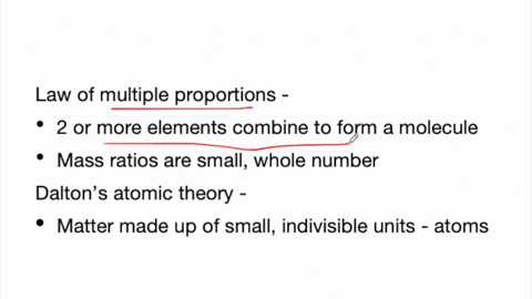 Describe how Dalton's atomic theory supported his law of multiple ...