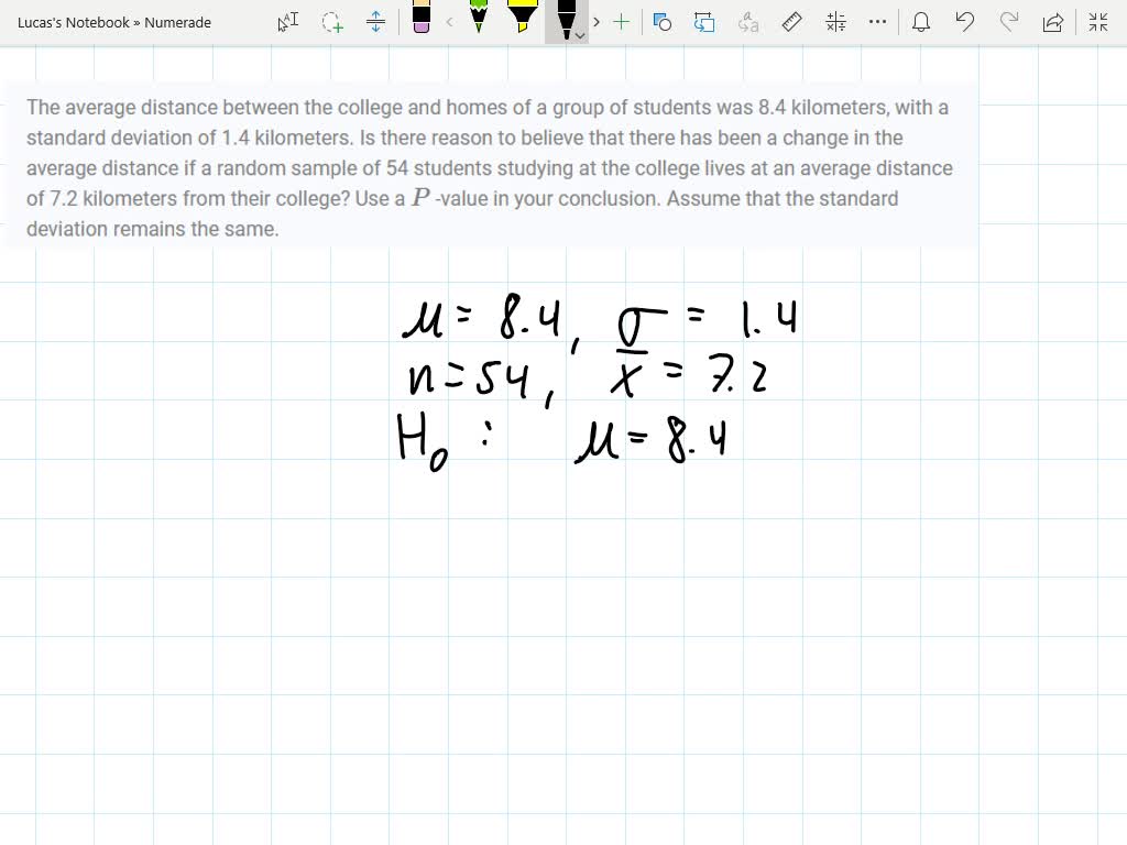 SOLVED The Average Distance Between The College And Homes Of A Group Of