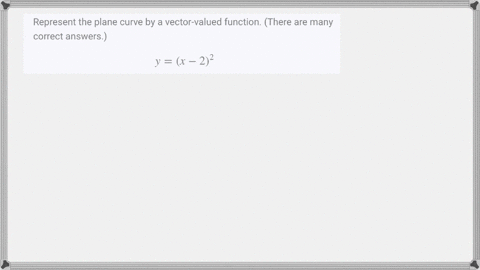 SOLVED:Represent the plane curve by a vector-valued function. (There ...