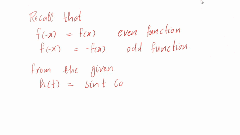 ⏩SOLVED:Because f(t)=sint is an odd function and g(t)=cost is an… | Numerade