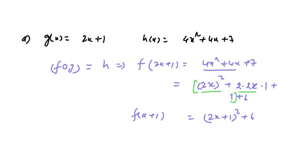 SOLVED:(a) If g(x) = 2x + 1 and h(x) = 4x^2 + 4x + 7 , find a function ... SOLVED:(a) If g(x) = 2x + 1 and h(x) = 4x^2 + 4x + 7 , find a function ...