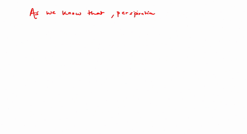 ⏩SOLVED:Statement-1: Perspiration from human body helps in cooling ...