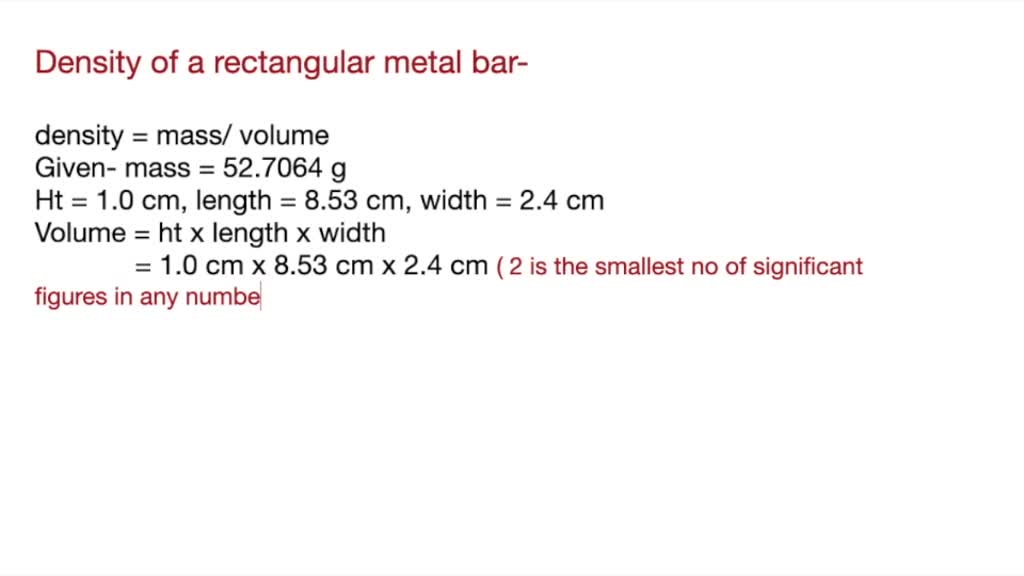 In determining the density of a rectangular metal bar, a student made ...